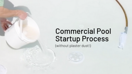 How to Avoid Plaster Dust on a Commercial Pool Startup